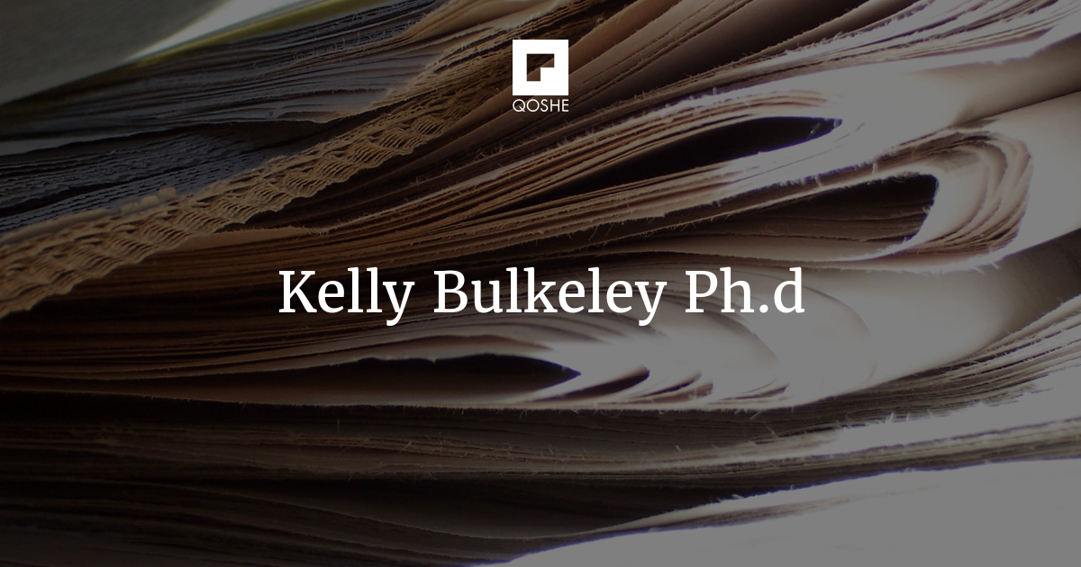QOSHE - 3 Reasons to Keep a Dream Journal - Kelly Bulkeley Ph.d
